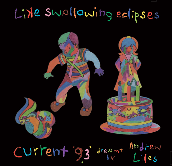 CURRENT 93 - Like Swallowing Eclipses - Boomkat