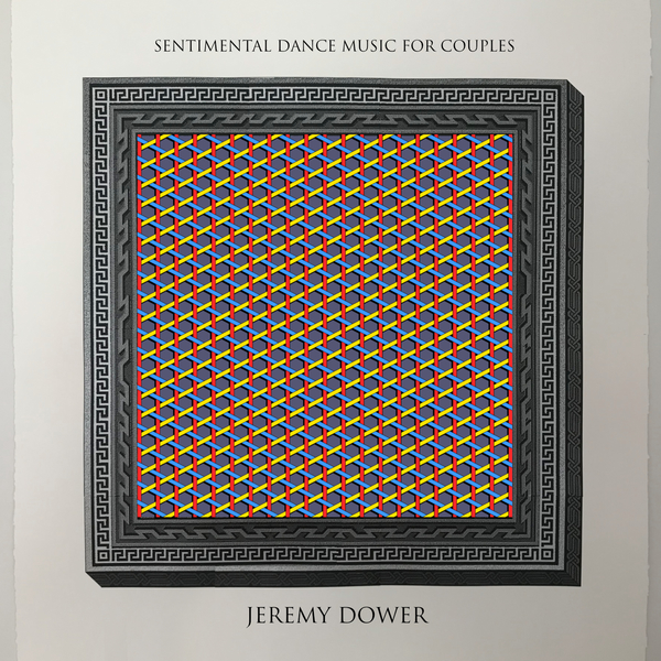 JEREMY DOWER - Sentimental Dance Music For Couples - Boomkat