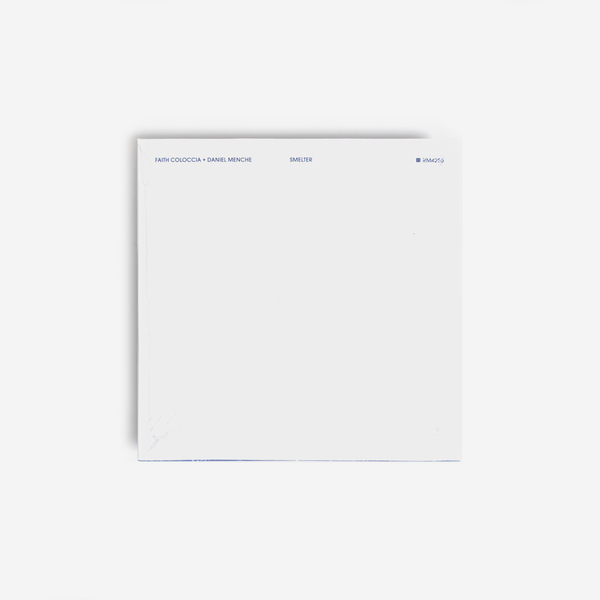 Faith Coloccia & Daniel Menche - Smelter - Boomkat