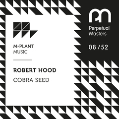 Robert Hood - Cobra Seed - Boomkat