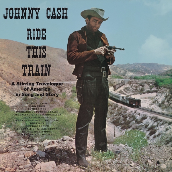 JOHNNY CASH - Ride This Train - Boomkat
