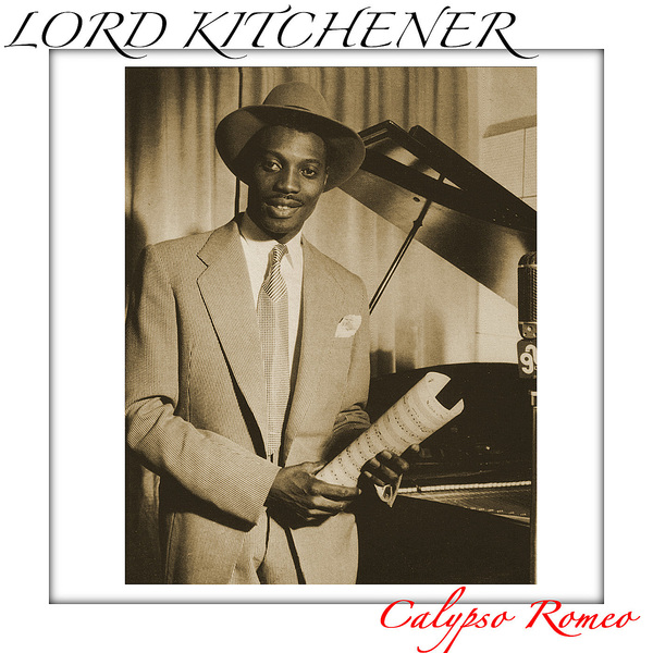 LORD KITCHENER - Calypso Romeo - Boomkat