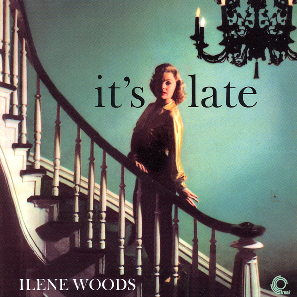 Ilene Woods - It's Late - Boomkat