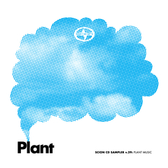VARIOUS / SCION AUDIO VISUAL - Scion Sampler Vol. 29: Plant Music - Boomkat