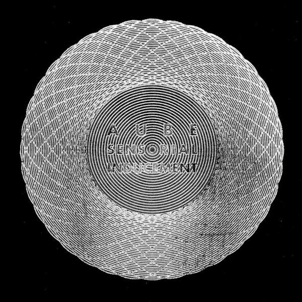 Aube - Sensorial Inducement - Boomkat Aube - Sensorial Inducement - Boomkat