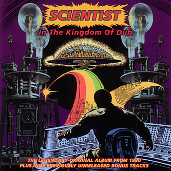 SCIENTIST - The Scientist in the Kingdom of Dub - Boomkat