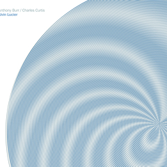 Anthony Burr & Charles Curtis - Alvin Lucier - Boomkat