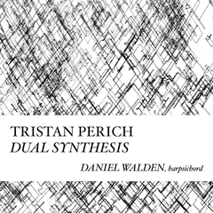 Tristan Perich & Daniel Walden - Dual Synthesis - Boomkat