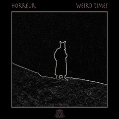 Horreur - Weird Times - Boomkat