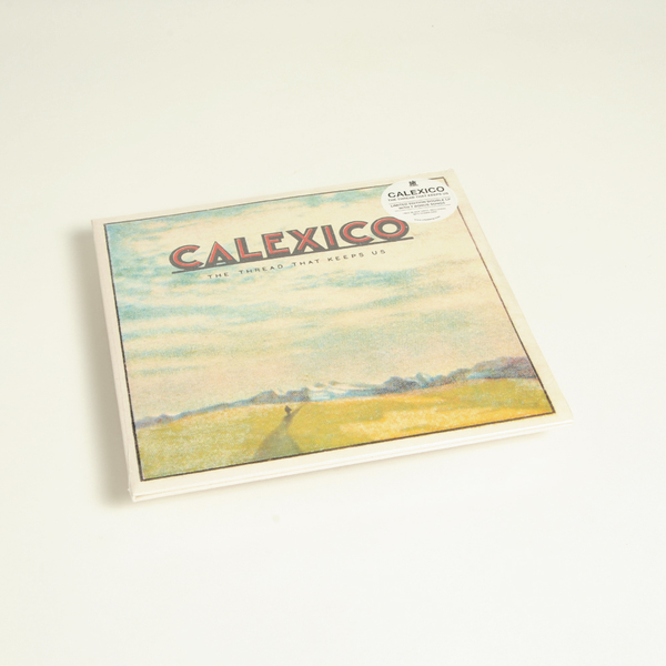 Calexico - The Thread That Keeps Us - Boomkat