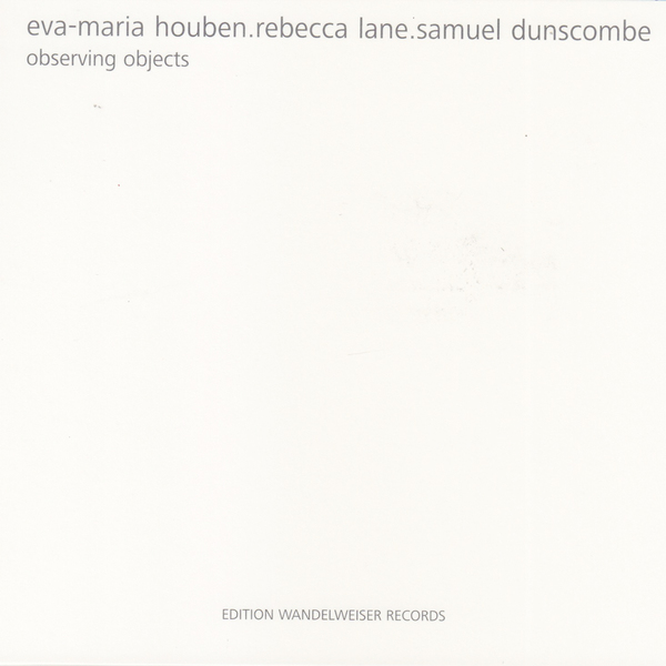 Eva-Maria Houben . Rebecca Lane . Samuel Dunscombe - Observing Objects ...
