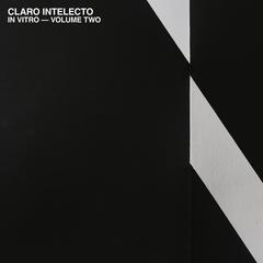 CLARO INTELECTO - In Vitro - Volume Two - Boomkat