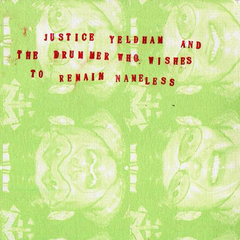 Justice Yeldham - And The Drummer Who Wishes To Remain Nameless - Boomkat