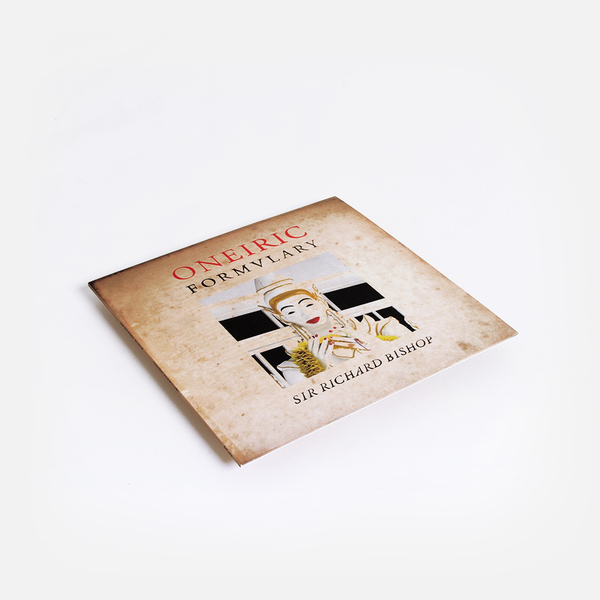 SIR RICHARD BISHOP - Oneiric Formulary - Boomkat