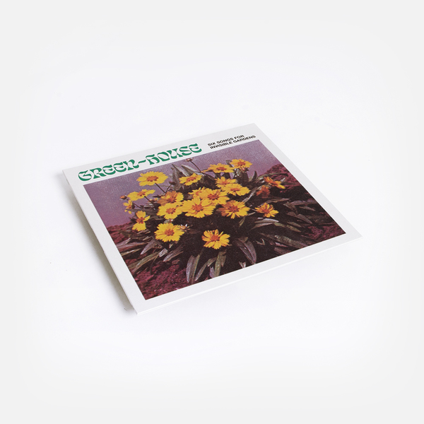 Green-House - Six Songs for Invisible Gardens - Boomkat