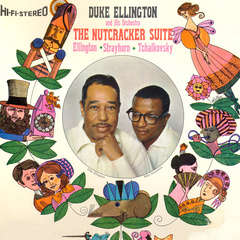 Duke Ellington and His Orchestra With Billy Strayhorn - The Nutcracker ...
