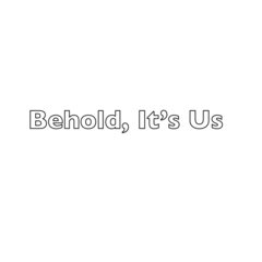 Lord Byron, Ben Hixon - Behold, It's Us - Boomkat