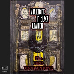 The Red Microphone - A Bleeding in Black Leather. - Boomkat