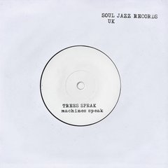 Trees Speak - Machines Speak - Boomkat