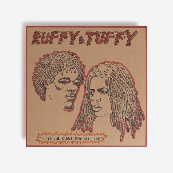 Ruffy & Tuffy - If The 3rd World War Is A Must - Boomkat