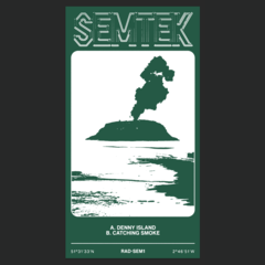 SEMTEK - Denny Island / Catching Smoke - Boomkat