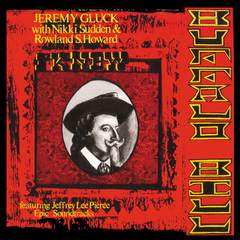 Jeremy Gluck with Nikki Sudden and Rowland S. Howard - I Knew Buffalo ...
