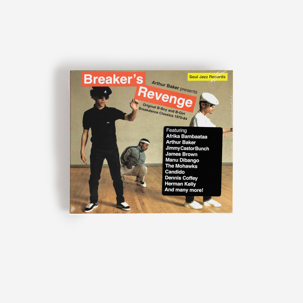 Arthur Baker - Arthur Baker presents Breaker's Revenge - Original B-Boy and B-Girl Breakdance