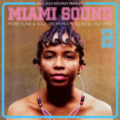 Soul Jazz Records Presents - Soul Jazz Records presents MIAMI SOUND 2 ...