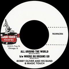Bobby Oliver And His Band & Magic Touch - All Around The World b/w ...