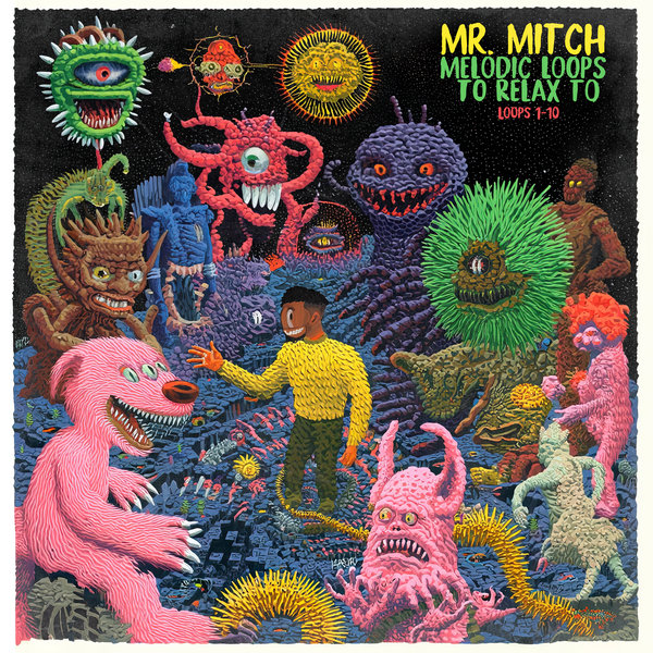 Mr. Mitch - Melodic Loops to Relax to (Loops 1-10) - Boomkat