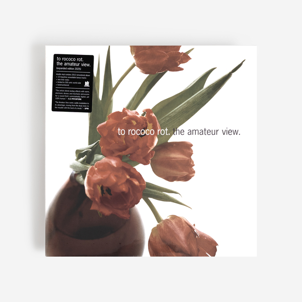 TO ROCOCO ROT - The Amateur View (Expanded Edition 2025) - Boomkat