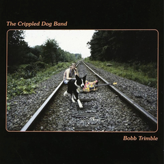 Bobb Trimble & The Crippled Dog Band - The Crippled Dog Band - Boomkat